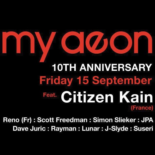 Stream Live @ My Aeon 10th Anniversary - Sept 15th by J-Slyde | Listen ... Stream Live @ My Aeon 10th Anniversary - Sept 15th by J-Slyde | Listen ...
