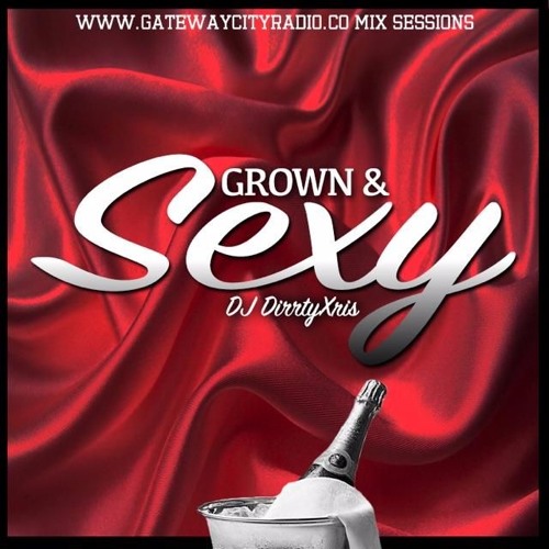 Stream Grown N Sexy Vol 1 by DirrtyXris | Listen online for free on ...