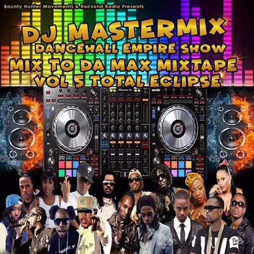 Stream Dj Mastermix Mix To Da Max Mixtape Vol 5 Total Eclipse 2017 by Rocsolid Records 2 ...