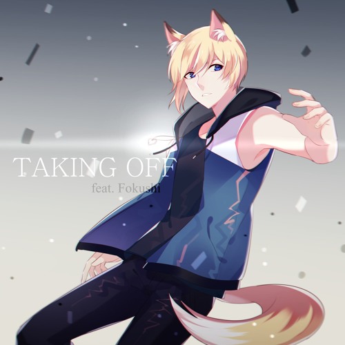 Stream Taking Off // Fokushi by Foxi | Listen online for free on SoundCloud