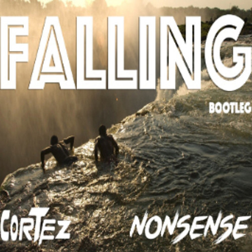 Stream Alesso - Falling (Cortez & Nonsense Bootleg) by CØRTEZ | Listen ...