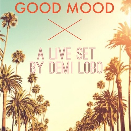Stream episode Demi Lobo Good Mood Mix by DemiLobo podcast | Listen ...