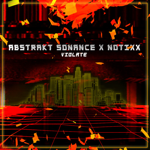 Stream Notixx x Abstrakt Sonance - Violate by Notixx | Listen online ...