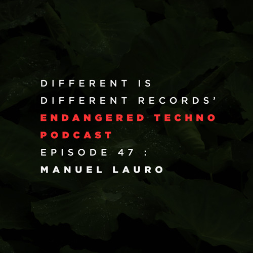 Stream Endangered Techno Podcast 047 with Manuel Lauro in the mix by DID Records - TECHNO ...