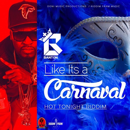 Stream Banton-Like a carnaval Hot Tonight Riddim (Doni Music ...