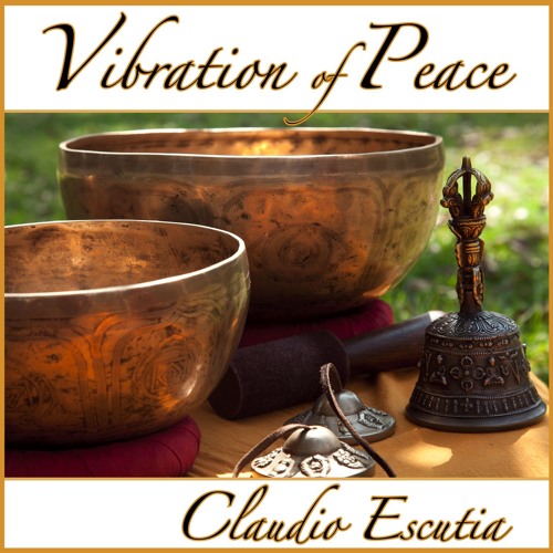 Stream Vibration of Peace by Claudio Escutia | Listen online for free ...