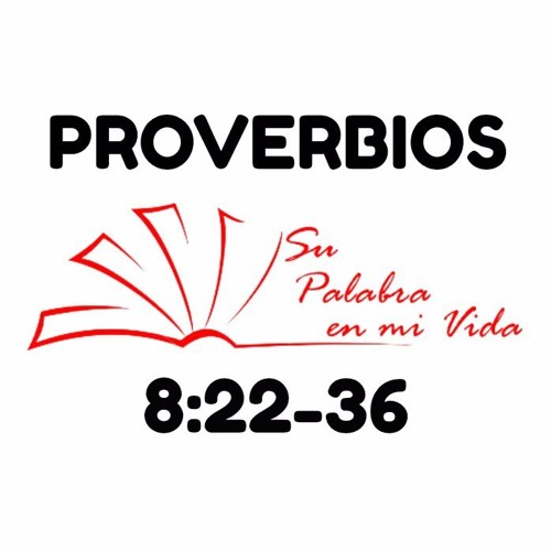 Stream Proverbios 8:22-36 - LA PERSONIFICACIÓN DE LA SABIDURIA by Su ...