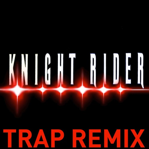 Stream Knight Rider Trap Remix by Lord of Ringtones | Listen online for ...