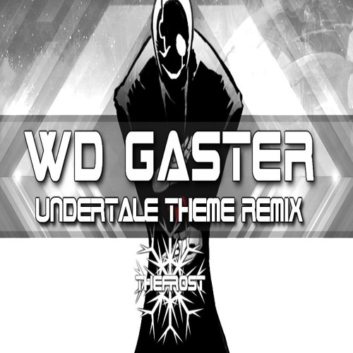 Stream [Undertale] WD Gaster Theme [Dark EDM Remix] by FrostFM | Listen ...