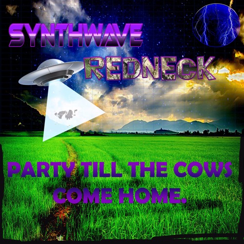 Stream Party till the Cows Come Home by Synthwave Redneck | Listen ...