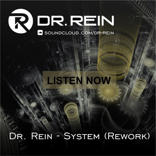 Stream Dr. Rein - System (Rework) Free Download! by Dr. Rein | Listen ...