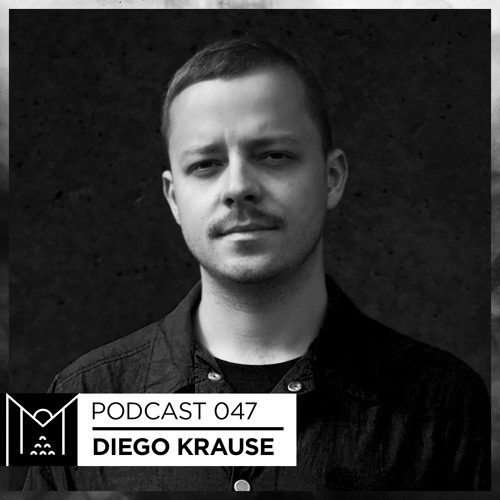 Stream Mantra Collective Podcast 047 - Diego Krause by Mantra Collective | Listen online for ...