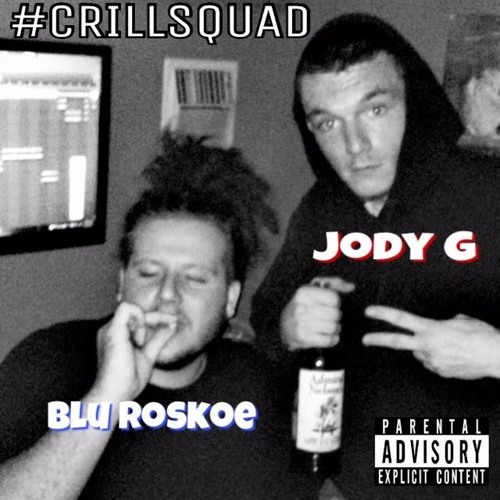 Stream CRILLSQUAD | Listen to #CRILLSQUAD III /// Blu Roskoe x Jody G ...