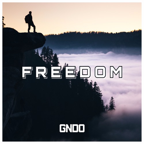 Stream Freedom by GNDO | Listen online for free on SoundCloud