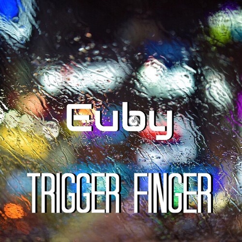 Stream Trigger Finger by Euby | Listen online for free on SoundCloud