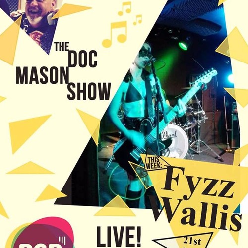 Stream Doc Mason Show 21.9.2017 Features Fyzz Wallis by Doc Mason ...