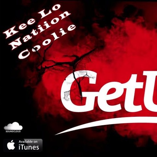 Stream Keelo X Natiion X Coolie - Get Up by Natiion (Keey) | Listen ...