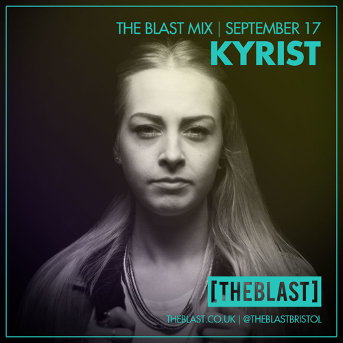 Stream Kyrist - Blast Mix - September 2017 by [THE BLAST] | Listen ...