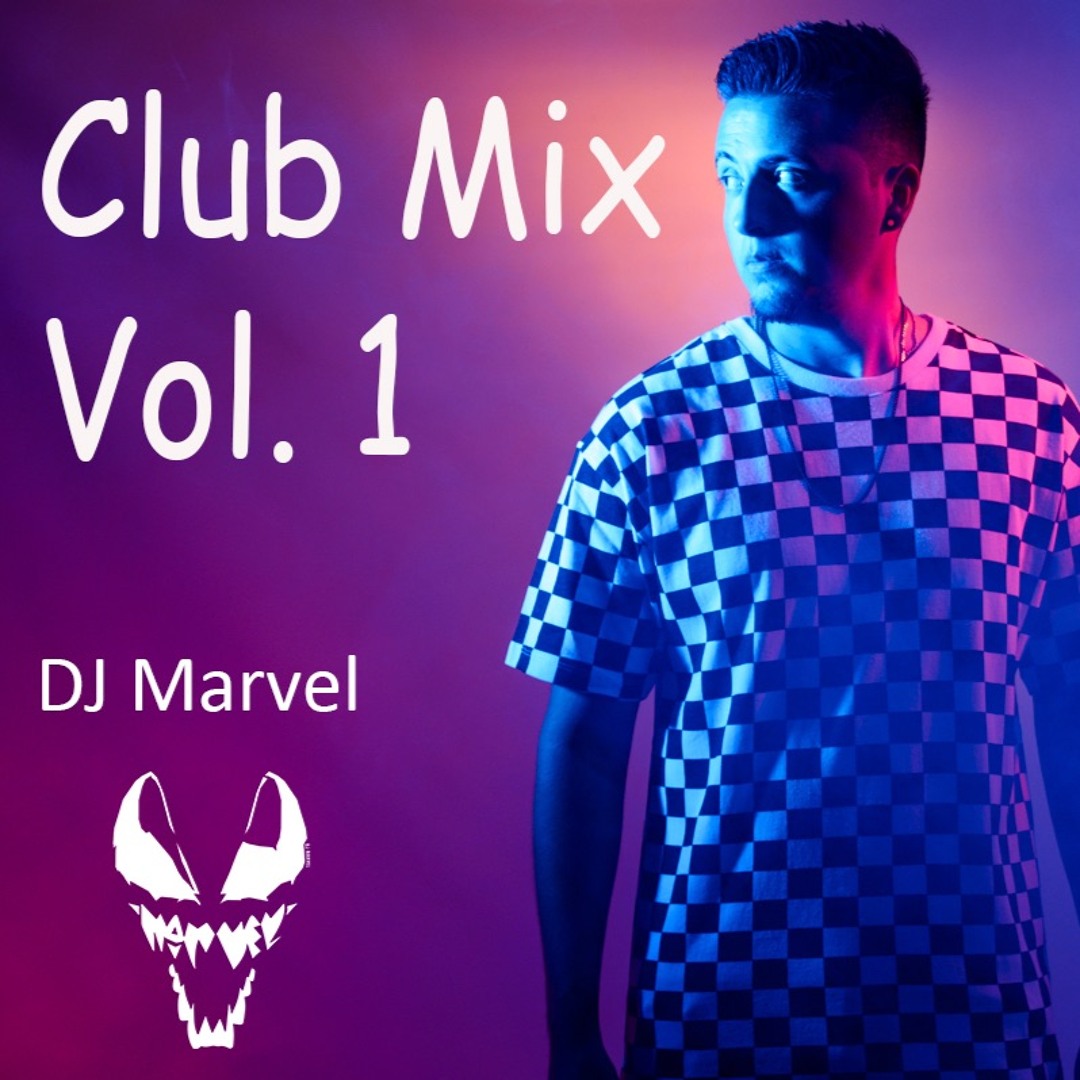 Stream Club Mix Vol. 1 - DJ Marvel by DJ Marvel | Listen online for ...