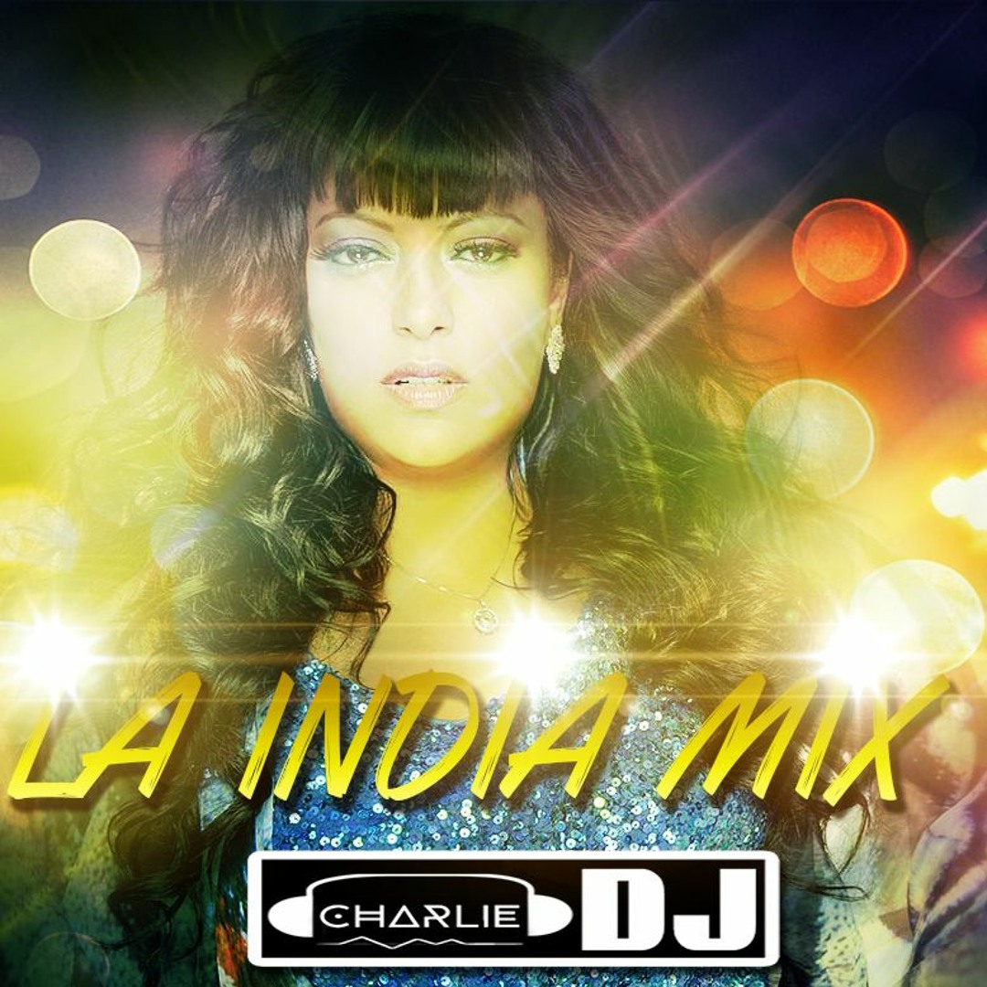 Stream LA INDIA MIX (CHARLIE-DJ) by CHARLIE DJ | Listen online for free ...