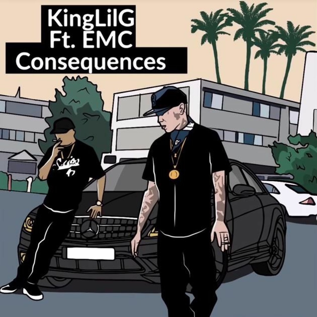 Stream King Lil G - Consequences Ft. EMC Sinatra by William Shakespeare ...