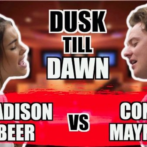 Stream Dusk Till Dawn (Sing Off) Conor Maynard, and Madison Beer by ... Stream Dusk Till Dawn (Sing Off) Conor Maynard, and Madison Beer by ...