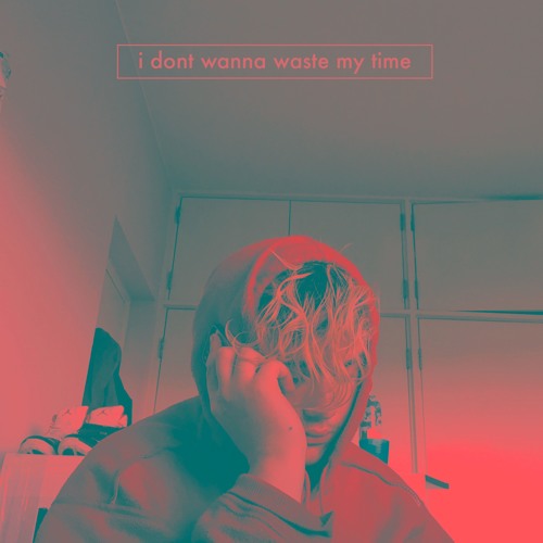 Stream i dont wanna waste my time - cover by cho | Listen online for ...