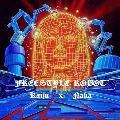 Stream Freestyle Robot - Kaiju x Naka by $TPGANG | Listen online for ...