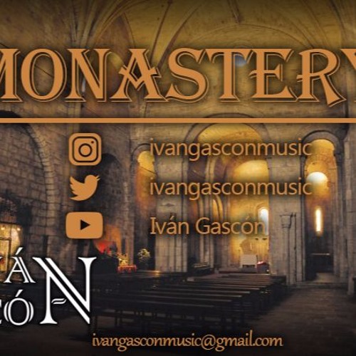 Stream MONASTERY - IVAN GASCON by IGMusic | Listen online for free on SoundCloud