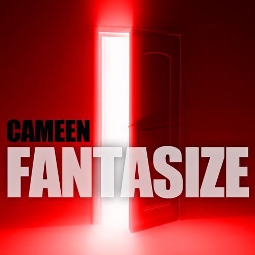 Stream FANTASIZE by Cameen | Listen online for free on SoundCloud
