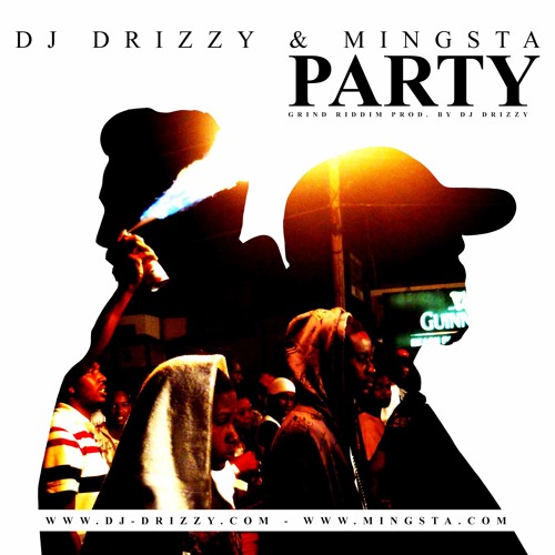 Stream PARTY (DJ DRIZZY & MINGSTA) by Mingsta | Listen online for free ...