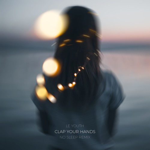 Stream Le Youth - Clap Your Hands (No Sleep Remix) by no sleep | Listen ...