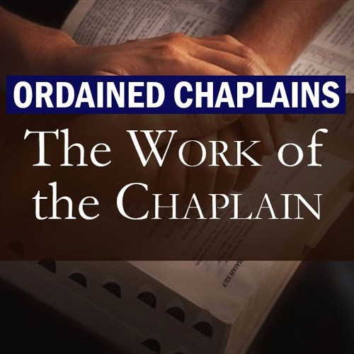 Stream First-Responder Chaplaincy, Part 5 (Ordained Chaplains: Work of ...