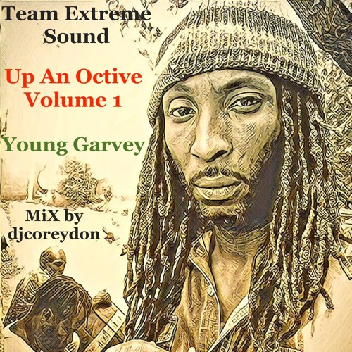 Stream Team Extreme Sound - Up An Active Volume 1 - YOUNG GARVEY - Mix ...