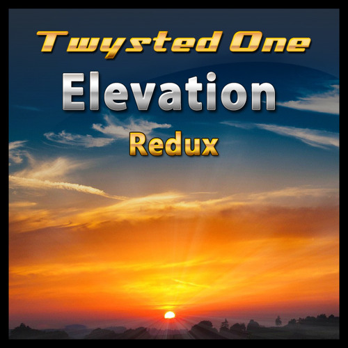 Stream Elevation Redux by TwystedOne | Listen online for free on SoundCloud