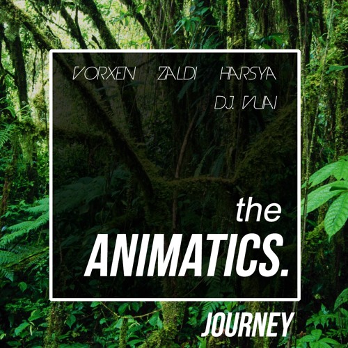 Stream The Animatics Team | Listen to The Animatics "Journey" EP Vol.1 ...