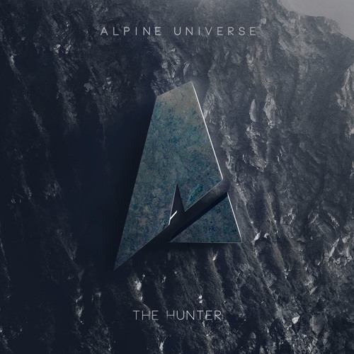 Stream The Hunter by Alpine Universe | Listen online for free on SoundCloud