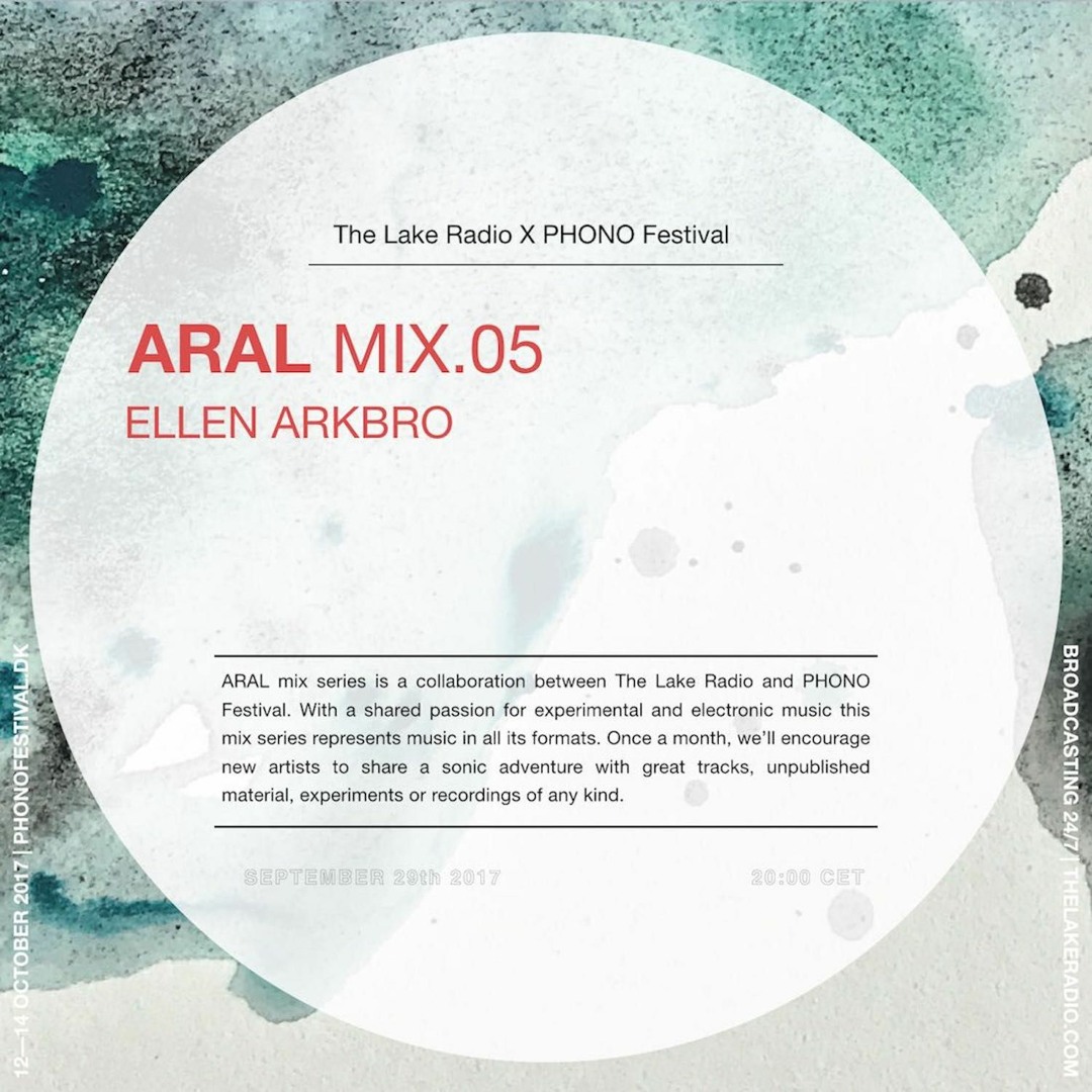 Stream ARAL MIX.05 by Ellen Arkbro by The Lake Radio | Listen online ...