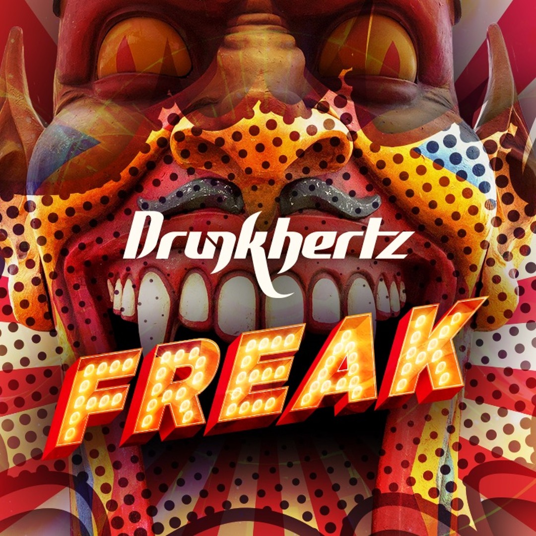 Stream Freak (Original Mix) (FREE DOWNLOAD) by Drunkhertz | Listen ...