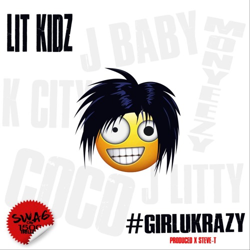 Stream #GirlUKrazy by Lit Kidz | Listen online for free on SoundCloud