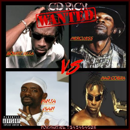 Stream CD RICH- BOUNTY KILLA VS MERCILESS VS NINJA MAN VS MAD COBRA by ...