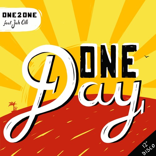 Stream One Day (Original) feat. Jah Olli by One2One | Listen online for ...