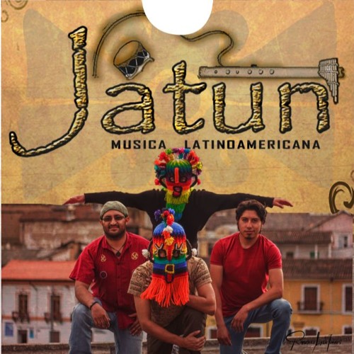 Stream Jatun Runakay | Listen to Jatun Música Latinoamericana playlist ...