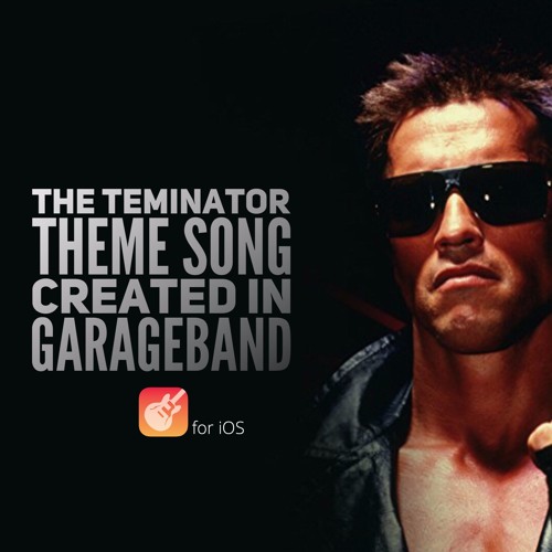 Stream The Terminator Theme Song | Created in GarageBand for iOS by ...