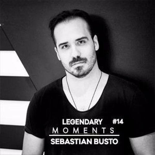 Stream Sebastian Busto @ Legendary Moments (26 - 09 - 2017) by ...