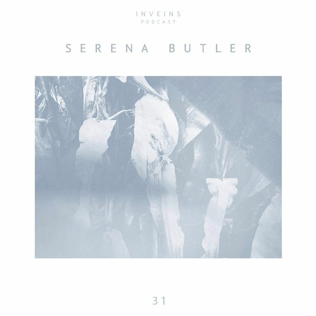 Stream INVEINS \ Podcast 031 \ Serena Butler by INVEINS | Listen online ...