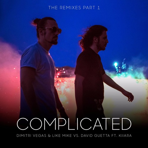 Stream Dimitri Vegas & Like Mike vs David Guetta - Complicated [R3hab ... Stream Dimitri Vegas & Like Mike vs David Guetta - Complicated [R3hab ...