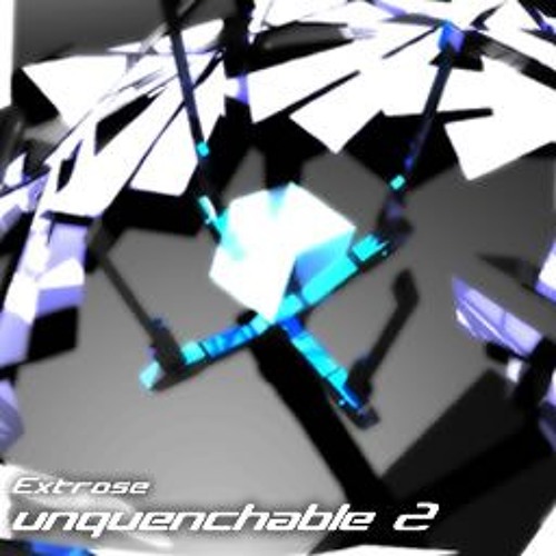 Stream unquenchable 2 by Extrose | Listen online for free on SoundCloud