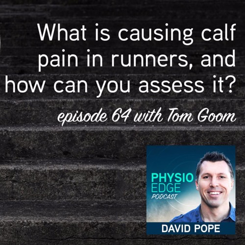 Stream Physio Edge 064 What is causing calf pain in runners and how can ...