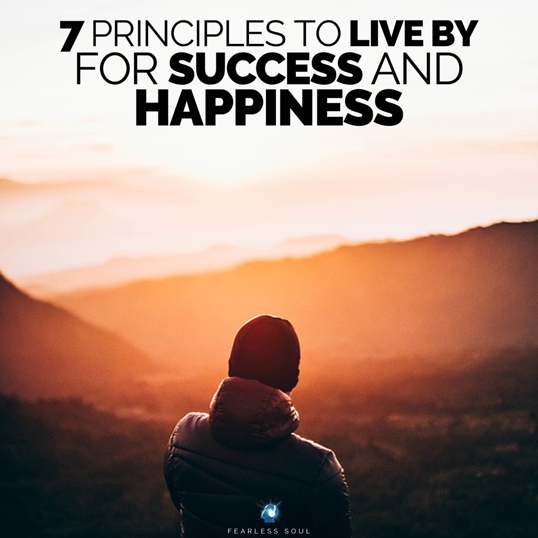 Stream 7 Principles To Live By For Success And Happiness - Motivational ...